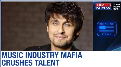 Sonu Nigam Makes Bollywood Mafia For Music Industry Insider Vs
