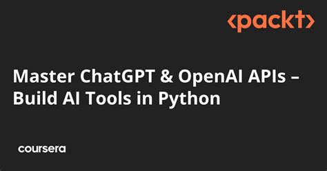 Master ChatGPT & OpenAI APIs – Build AI Tools in Python | Coursera
