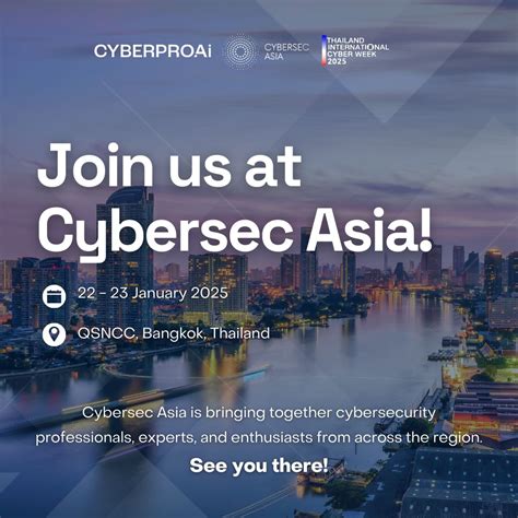 Cyberproai On Linkedin Cybersecurity Ai Cybersecasia Thailandinternationalcyberweek
