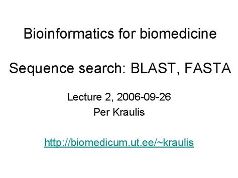 bioinformatics for biomedicine sequence search blast fasta lecture
