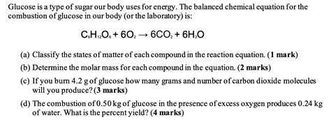 Solved Glucose Is A Type Of Sugar Our Body Uses For Energy