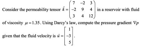 Solved Consider The Permeability Tensor K 7232943412 Chegg