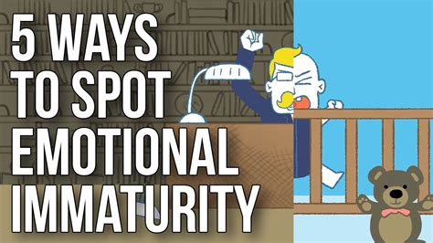 5 Ways To Spot Emotional Immaturity Youtube