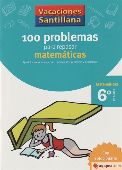 Vacaciones Santillana 6º Primaria 100 Problemas Para Repasar