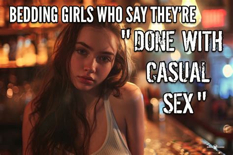 Sleeping With Girls Who Are Done With Casual Sex Girls Chase