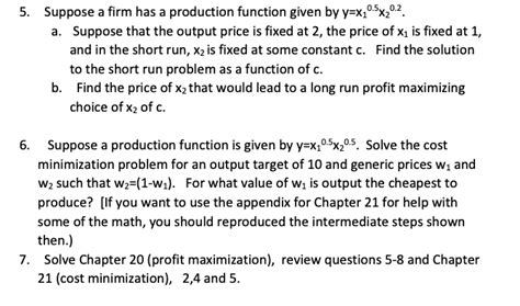 Solved 5 Suppose A Firm Has A Production Function Given By Chegg