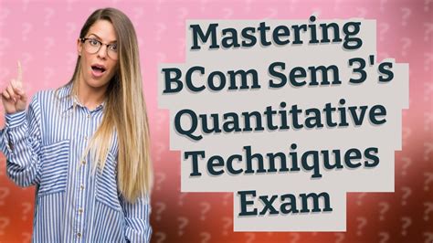 How Can I Prepare For Bcom Sem 3s Quantitative Techniques Exam At Mg
