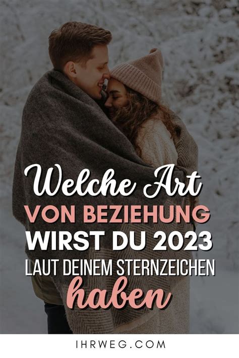 Welche Art Von Beziehung Wirst Du 2024 Laut Deinem Sternzeichen Haben