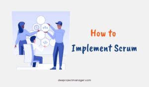 How To Implement Scrum In Easy Steps