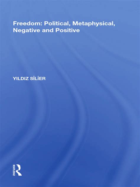 Ashgate New Critical Thinking In Philosophy Yildiz Silier Freedom Political Metaphysical