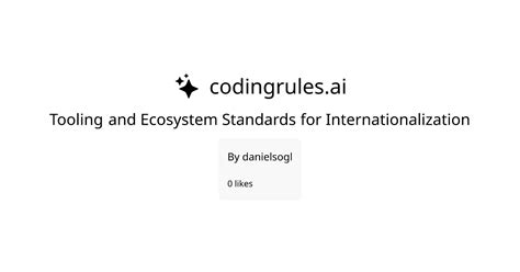 tooling and ecosystem standards for internationalization coding rules codingrules ai