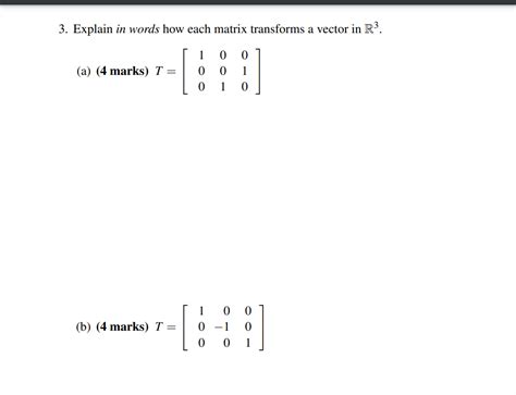 Solved Explain In Words How Each Matrix Transforms A Chegg