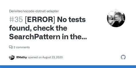 ERROR No Tests Found Check The SearchPattern In The Extension Settings Issue