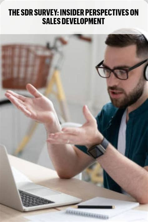 The Sdr Survey Insider Perspectives On Sales Development Artofit