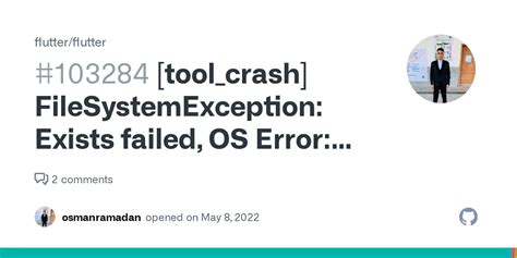 Toolcrash Filesystemexception Exists Failed Os Error The Filename