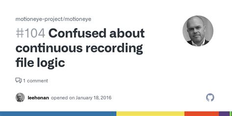 Confused About Continuous Recording File Logic · Issue 104 · Motioneye
