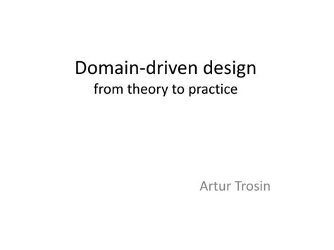 Ppt Domain Driven Design From Theory To Practice Powerpoint