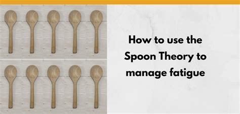 How To Use The Spoon Theory To Manage Fatigue
