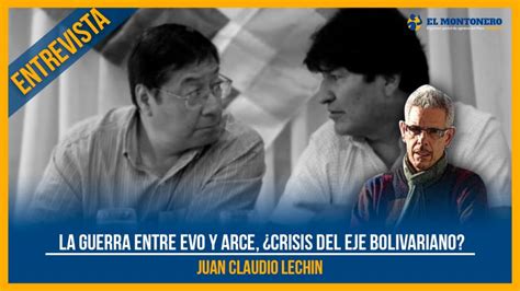 La Guerra Entre Evo Y Arce ¿crisis Del Eje Bolivariano El Montonero
