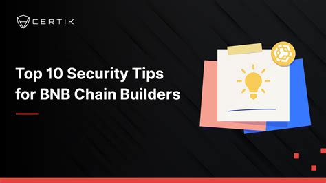 Top 10 Security Tips for BNB Chain Builders - CertiK