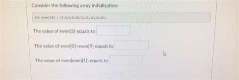 Solved Consider The Following Array Initialization Int Chegg