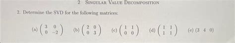 2 Determine The SVD For The Following Matrices A Chegg