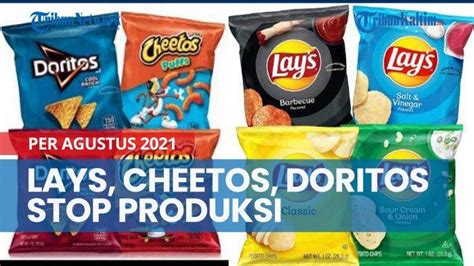 News Video Produksi Lays Cheetos Dan Doritos Di Indonesia Berhenti