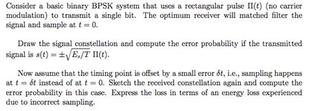 Solved Consider A Basic Binary BPSK System That Uses A Chegg Com