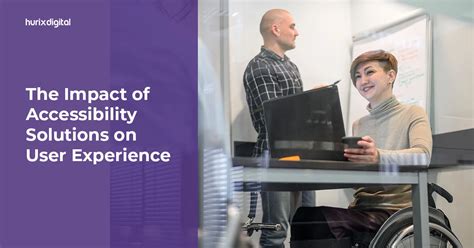 The Impact Of Accessibility Solutions On User Experience Hurix Digital
