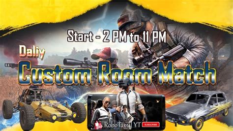 PUBG MOBILE TAMIL LIVE CUSTOM ROOM MATCHES START AT Pm TO Pm ROBOTAMIL YT YouTube
