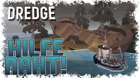 Wir Bringen Dich In Sicherheit 07 Let S Play Dredge Deutsch German