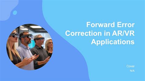 Forward Error Correction In Ar Vr Applications Ppt Powerpoint Acp