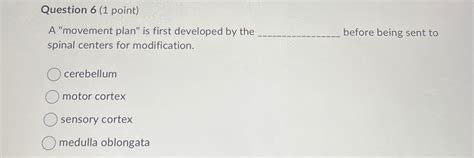 Solved Question 6 1 Point A Movement Plan Is First Chegg