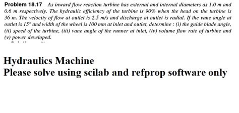 Solved Problem 18 17 As Inward Flow Reaction Turbine Has Chegg