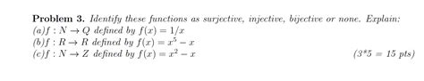 Solved Problem Identify These Functions As Surjective Chegg
