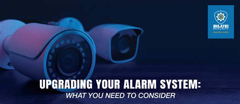 Upgrading Your Alarm System What You Need To Consider Blue Security