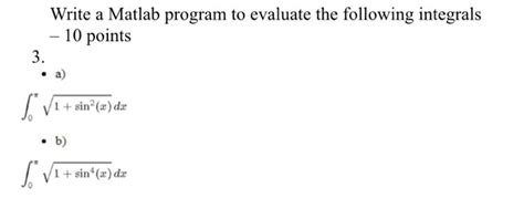 Solved Write a Matlab program to evaluate the following | Chegg.com