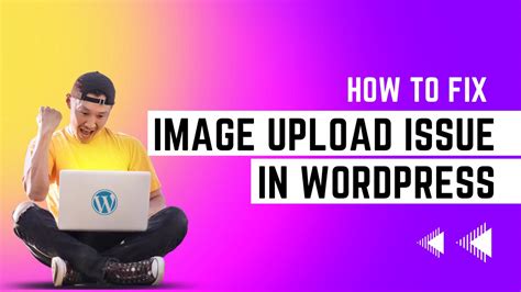 How To Fix Image Upload Issue In Wordpress Step By Step Yourthemeshop