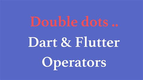 Flutter Dart Double Dots Dart Operators Cascading Youtube