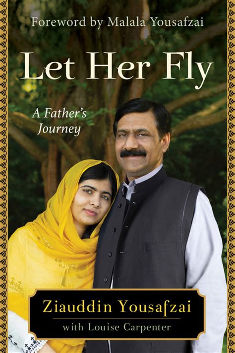 Let Her Fly By Ziauddin Yousafzai Hachette Book Group