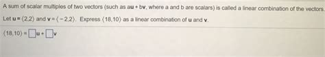 solved a sum of scalar multiples of two vectors such as