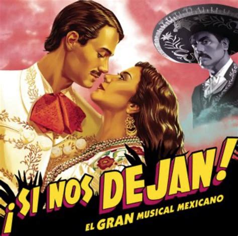 Transmitirán musical mexicano Si Nos Dejan para festejar el mes