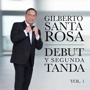 Álbum Debut y Segunda Tanda Vol 1 de Gilberto Santa Rosa