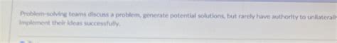 Solved Problem Solving Teams Discuss A Problem Generate