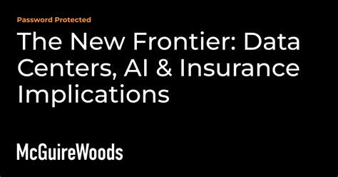 The New Frontier Data Centers Ai And Insurance Implications Password Protected