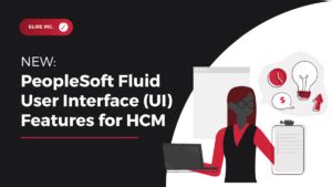NEW PeopleSoft Fluid User Interface UI Features For HCM Elire Consulting