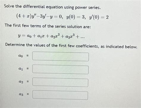 Solved Solve The Differential Equation Using Power Series