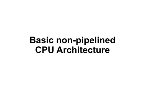 basic non pipelined cpu architecture pdf