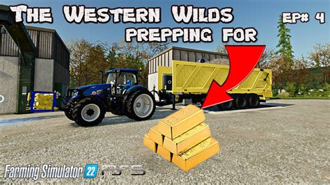 Fs22 The Western Wilds Prepping For Gold Farming Simulator 22 Ps5