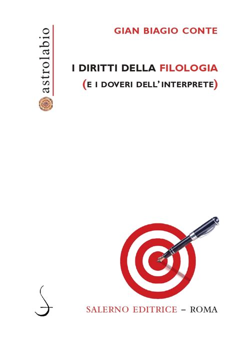 I Diritti Della Filologia E I Doveri Dellinterprete Di Gian Biagio